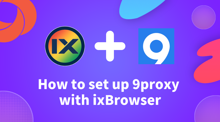 ixBrowser - Forever free anti-detect browser
